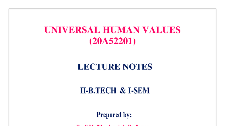 UNIVERSAL HUMAN VALUES (20A52201) LECTURE NOTES - Comprehensive ...