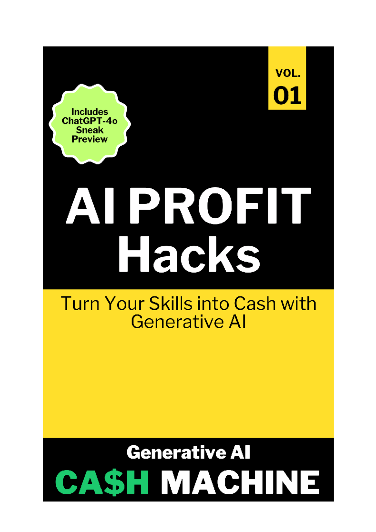 AI Profit Hacks: Turn Skills into Cash with Generative AI (Volume 1 ...