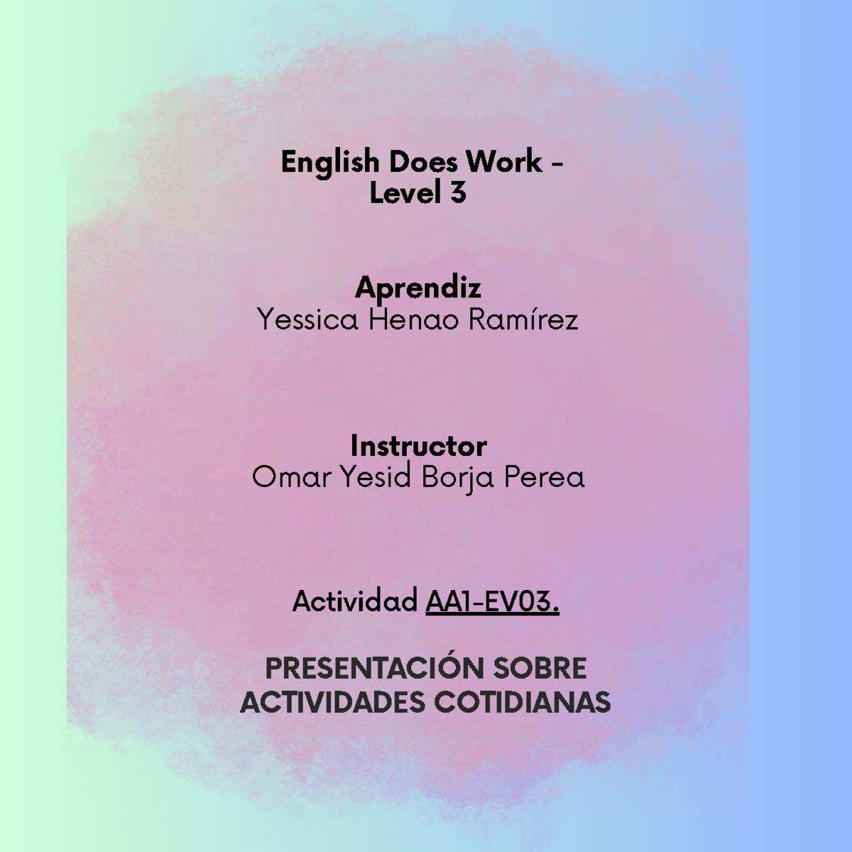 English Level 3: Daily Activities Presentation by Yessica Henao - Studocu