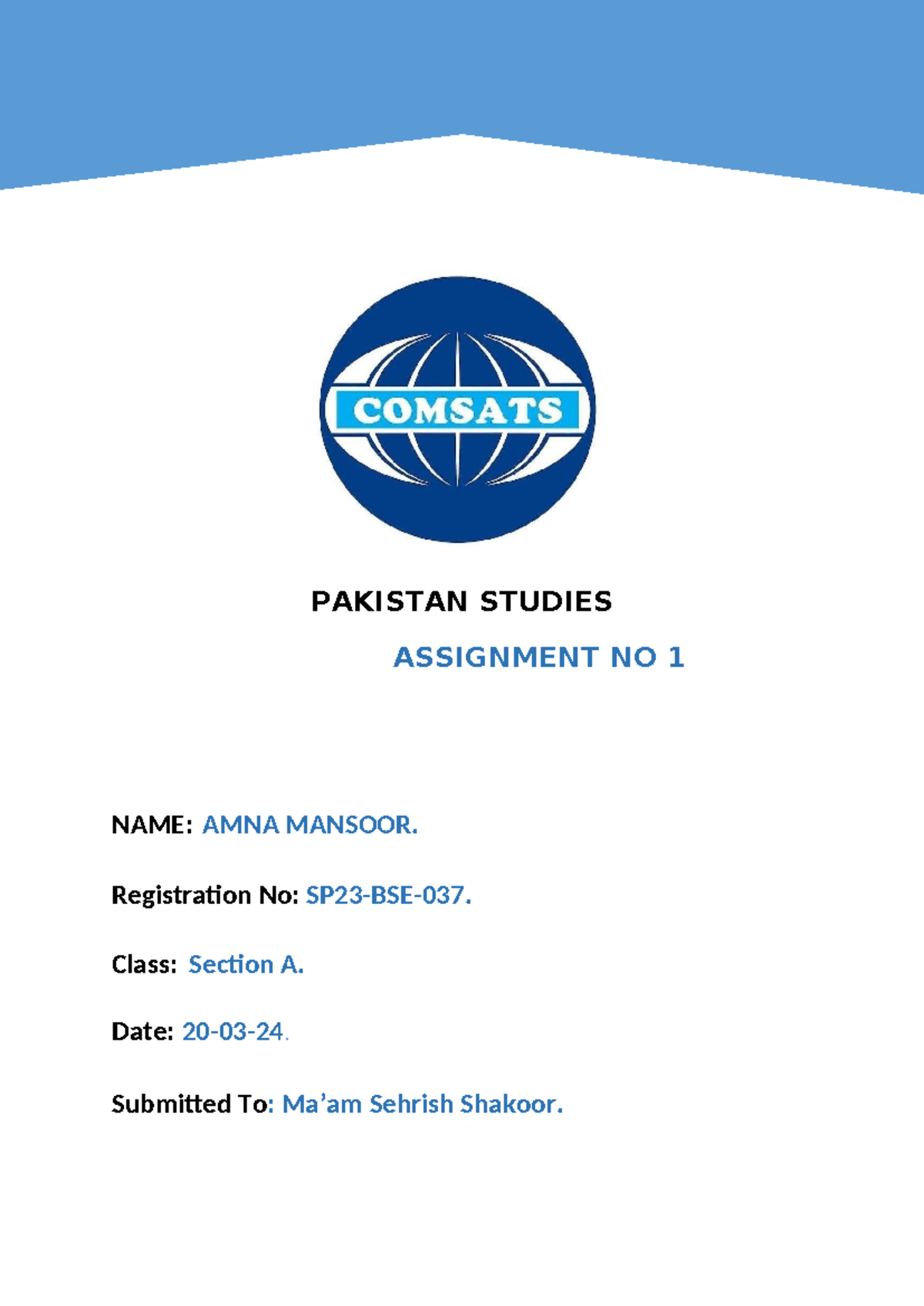 Sp23-bse-037 - Assignment - PAKISTAN STUDIES ASSIGNMENT NO 1 NAME: AMNA MANSOOR. Registration No ...