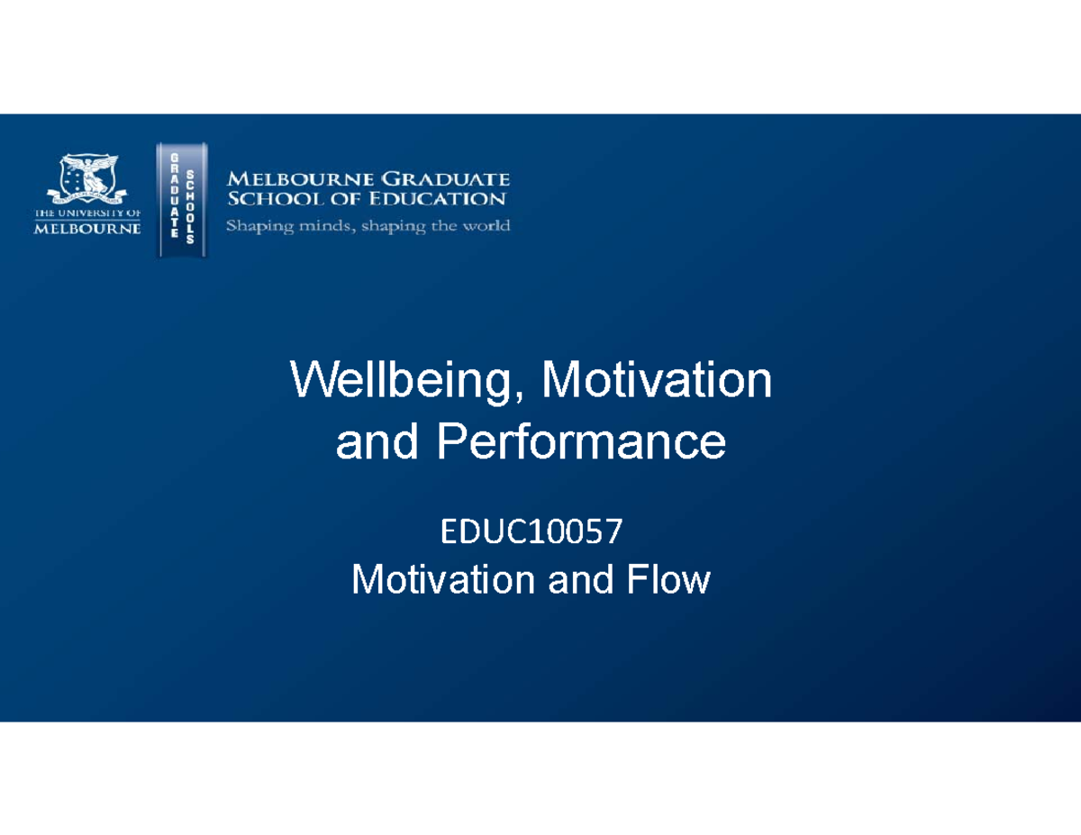 Motivation & Flow - Wellbeing, Motivation and Performance EDUC ...