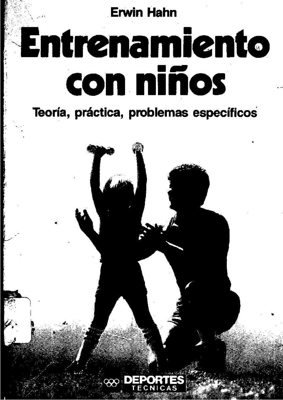 Entrenamiento Infantil en Deportes: Teoría y Práctica de Erwin Hahn ...