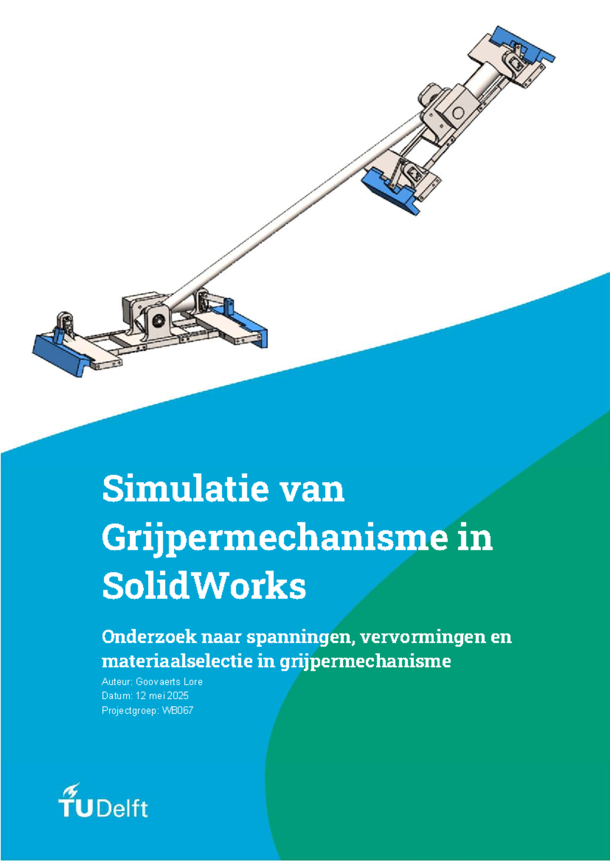 Simulatieopdracht WB067: Grijpermechanisme in SolidWorks Analyseren van ...