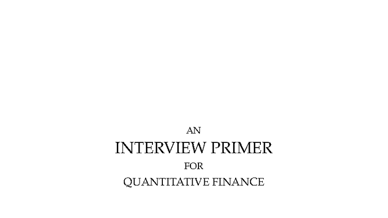 Quantitative Finance Interview Preparation Guide (QF 101) - Studocu