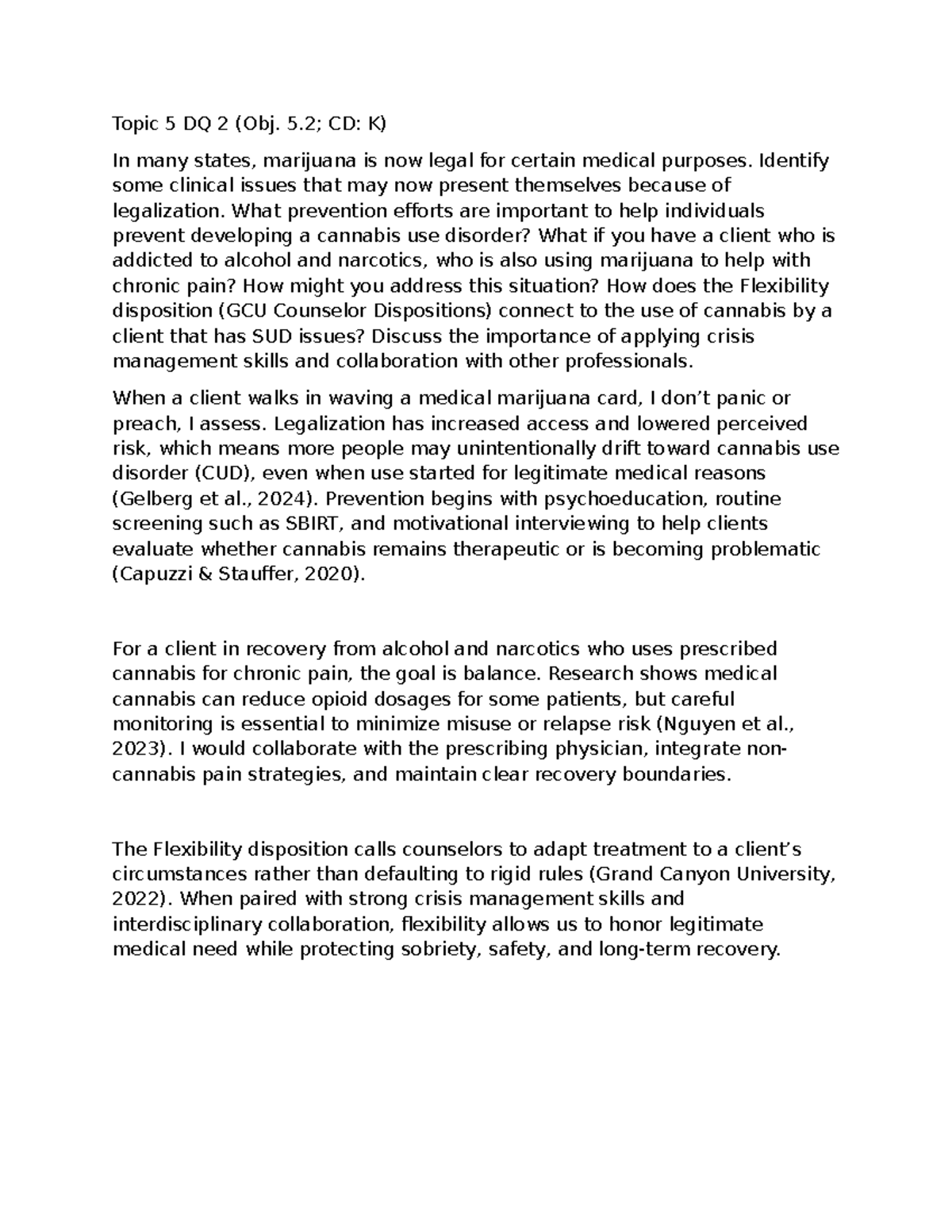 Topic 5 DQ 2 - Clinical Issues and Prevention in Cannabis Use Disorder ...
