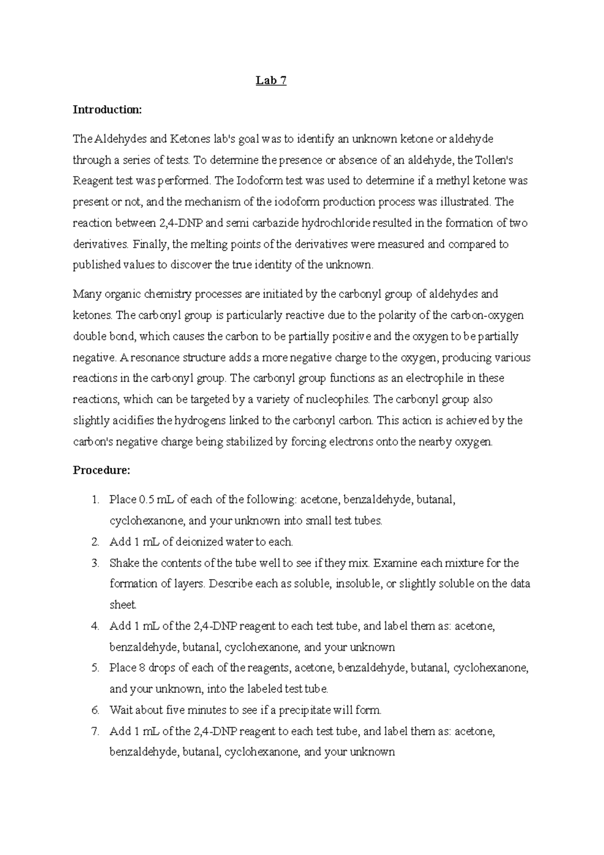 Lab 7 - This is the lab 7. - Lab 7 Introduction: The Aldehydes and Ketones lab's goal was to ...