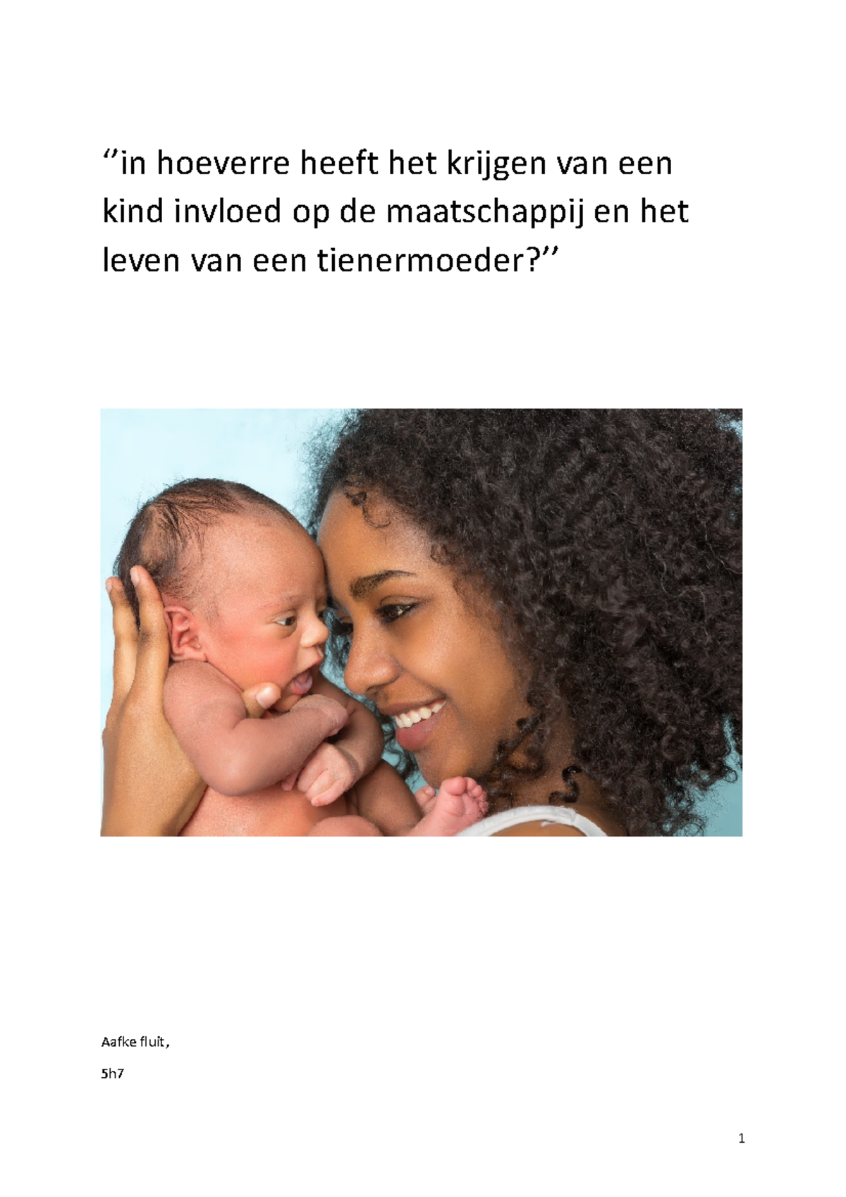 PWS - Tienermoeders: Invloed op Maatschappij & Eigen Leven - Studeersnel