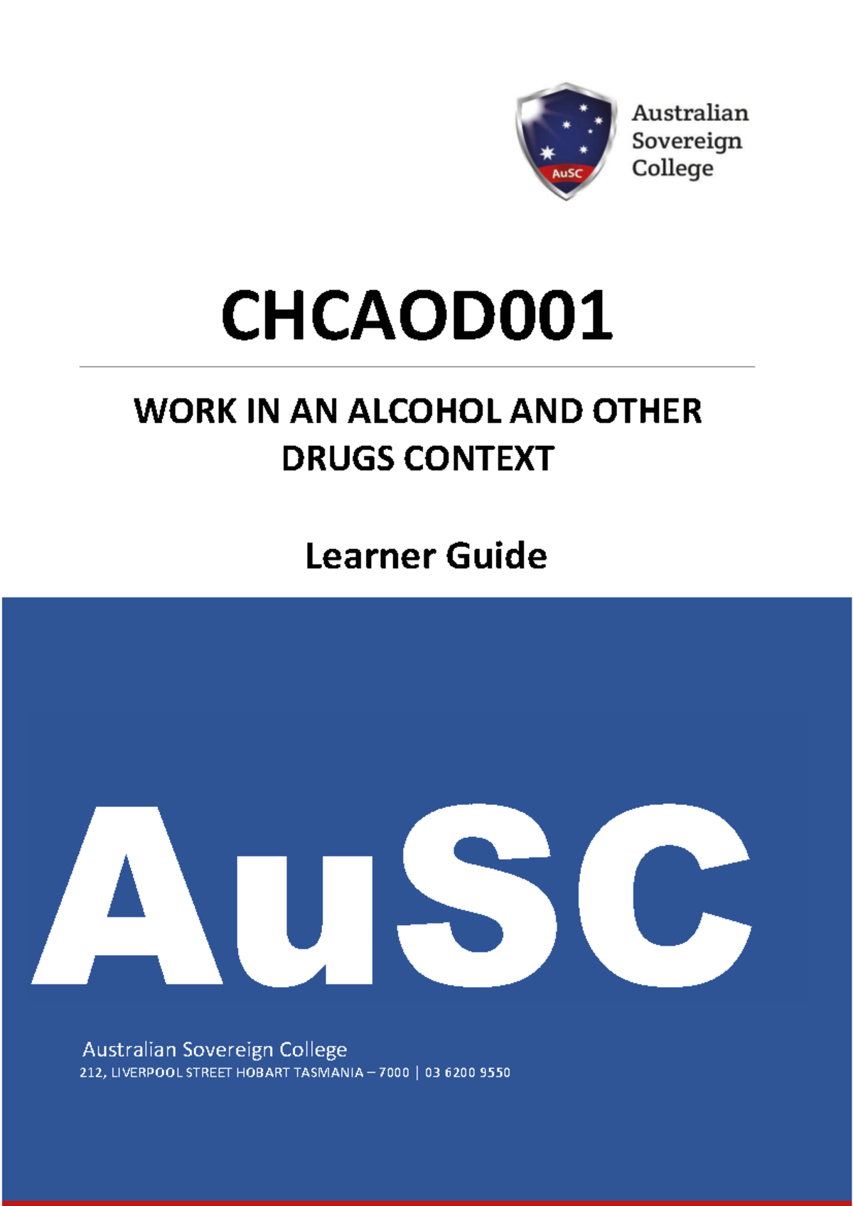 CHCAOD001 Learner Guide: Working in Alcohol and Other Drugs Context ...