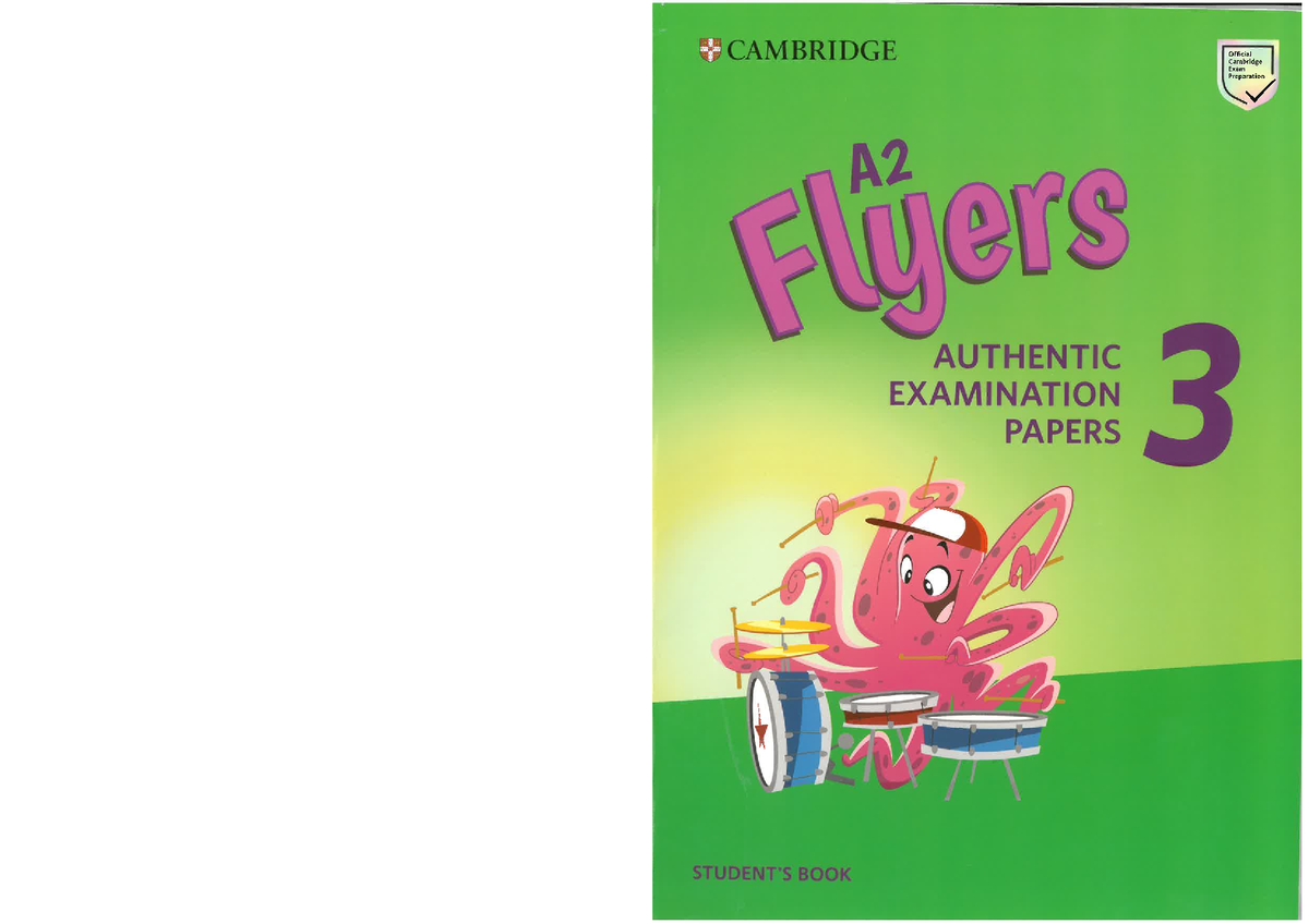 A2 Flyers 3 SB Authentic Exam Papers - Cambridge University Press - Studocu