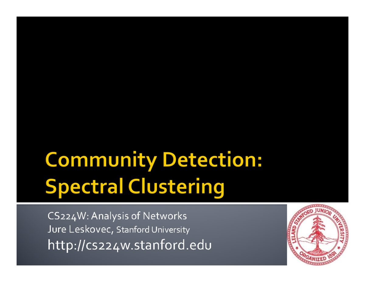 CS224W: Community Detection via Spectral Clustering Analysis - Studocu