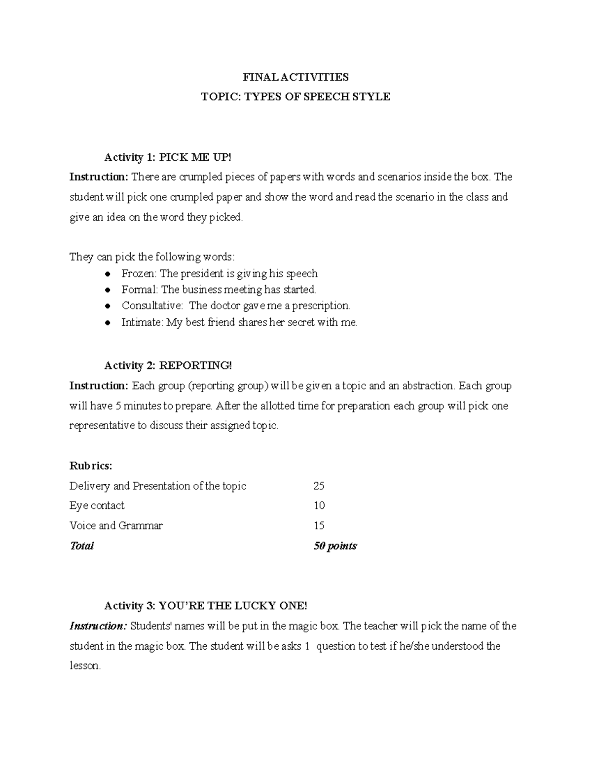 Lesson Plan for English - FINAL ACTIVITIES TOPIC: TYPES OF SPEECH STYLE Activity 1: PICK ME UP ...
