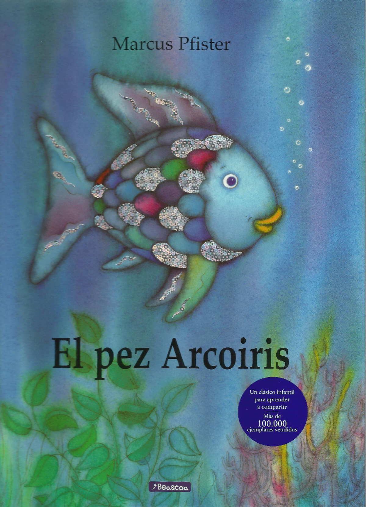 El pez Arcoiris: Un Clásico Infantil sobre Compartir - Studocu
