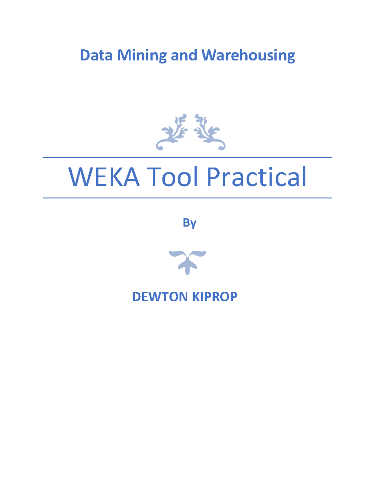 Weka Tutorial for Data Mining: Practical Guide to WEKA Tool - Studocu