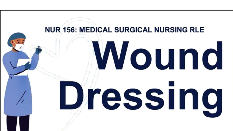 Med Surg RLE PPT P2: Wound Dressing Lesson Objectives and Types - Studocu