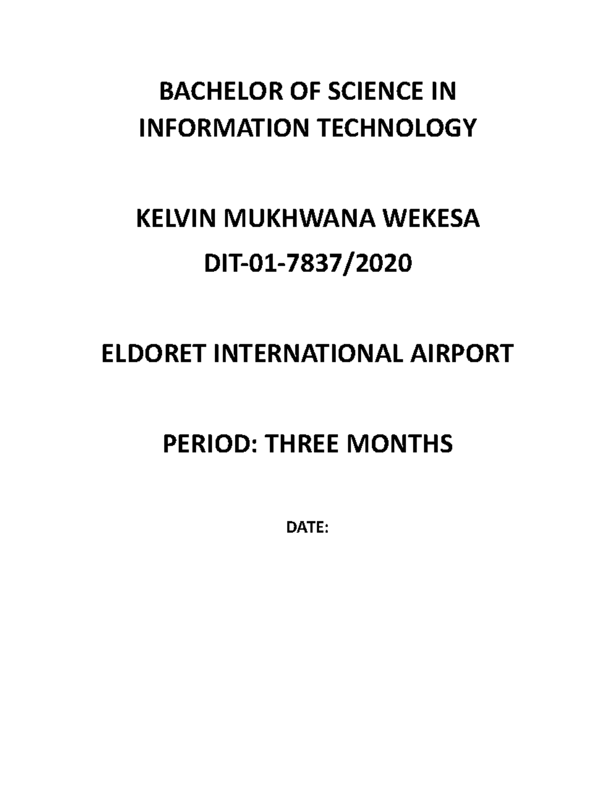 Industrial Attachment Report: DIT-01-7837 at Eldoret International ...