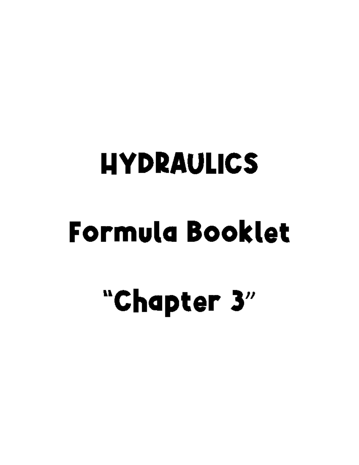 Formula Booklet - Hydraulics - Chapter 3 - HYDRAULICS Formula Booklet “Chapter 3 ” - Studocu