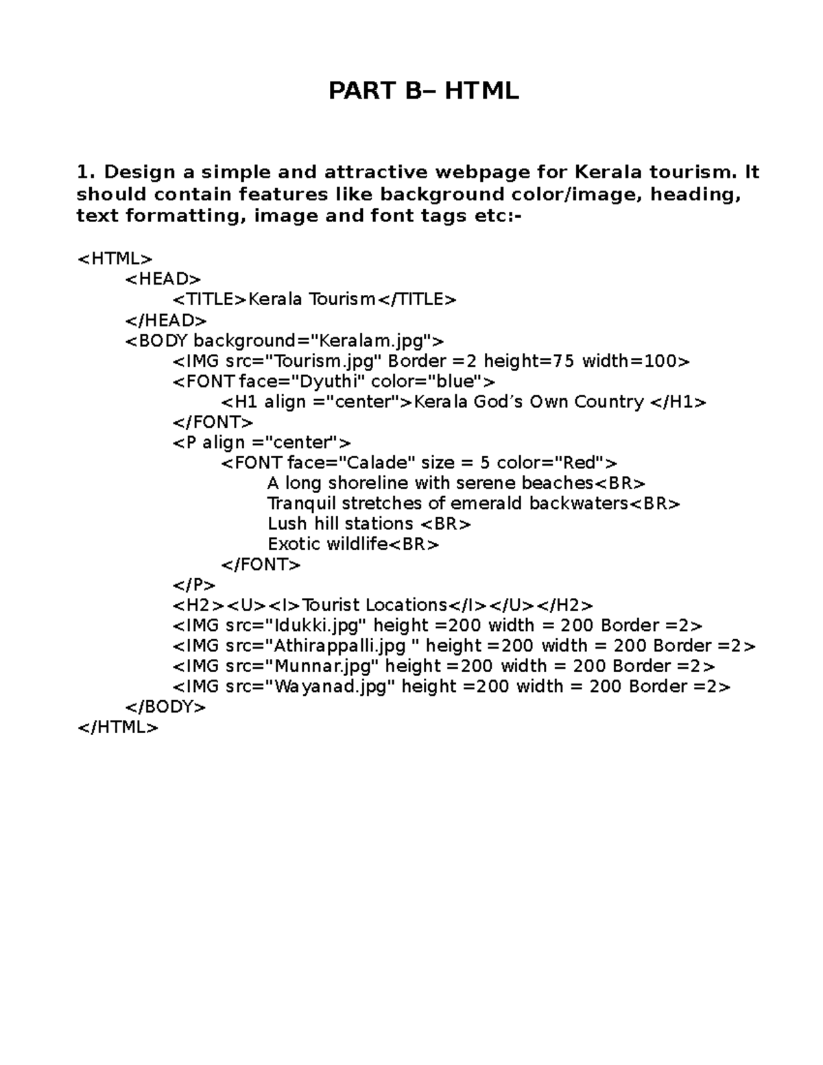 HTML lab questions - PART B– HTML 1. Design a simple and attractive ...