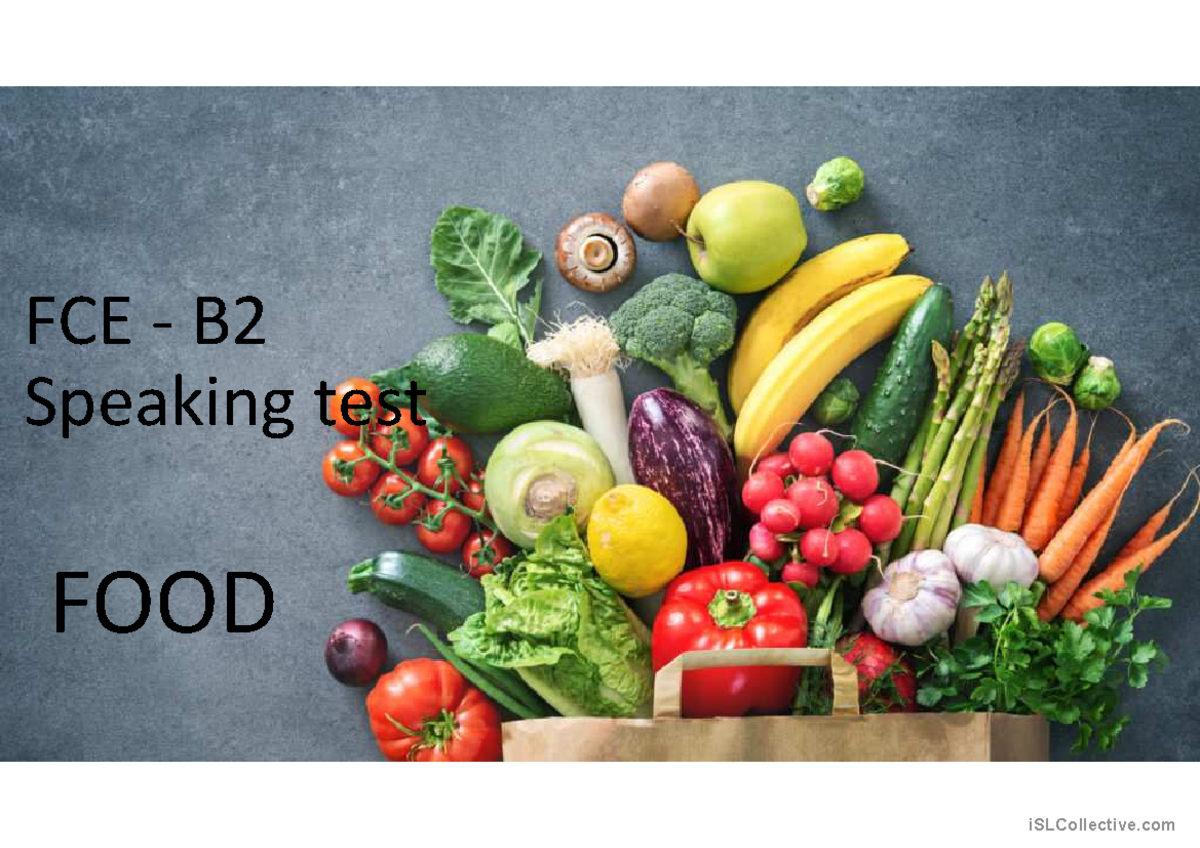 B2 FCE Speaking Practice: Food Discussion Topics and Questions - Studocu