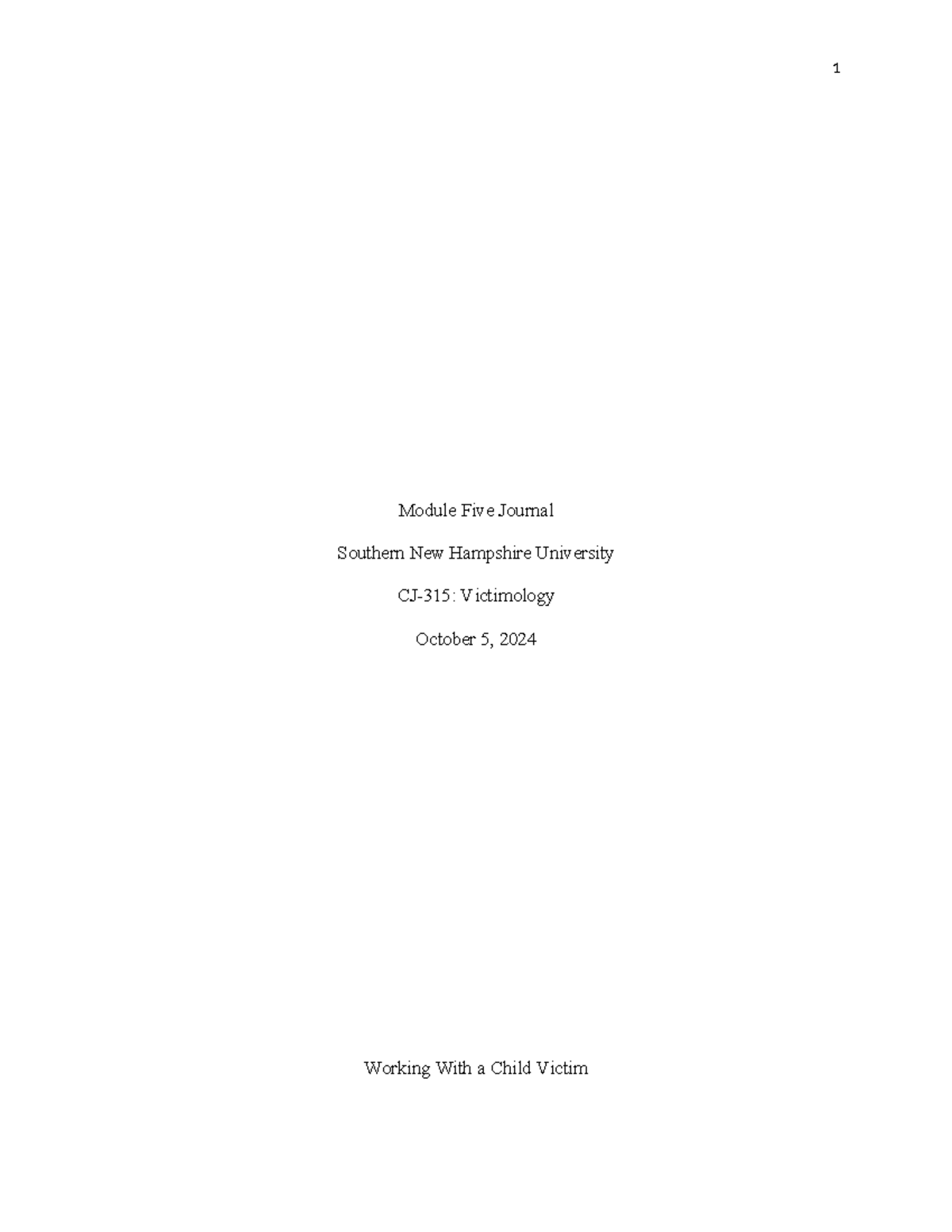 CJ-315 Module Five Journal: Working with Child Victims and Trauma - Studocu