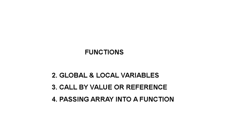 Lecture 9: Functions, Global/Local Variables, and Passing Arrays - Studocu