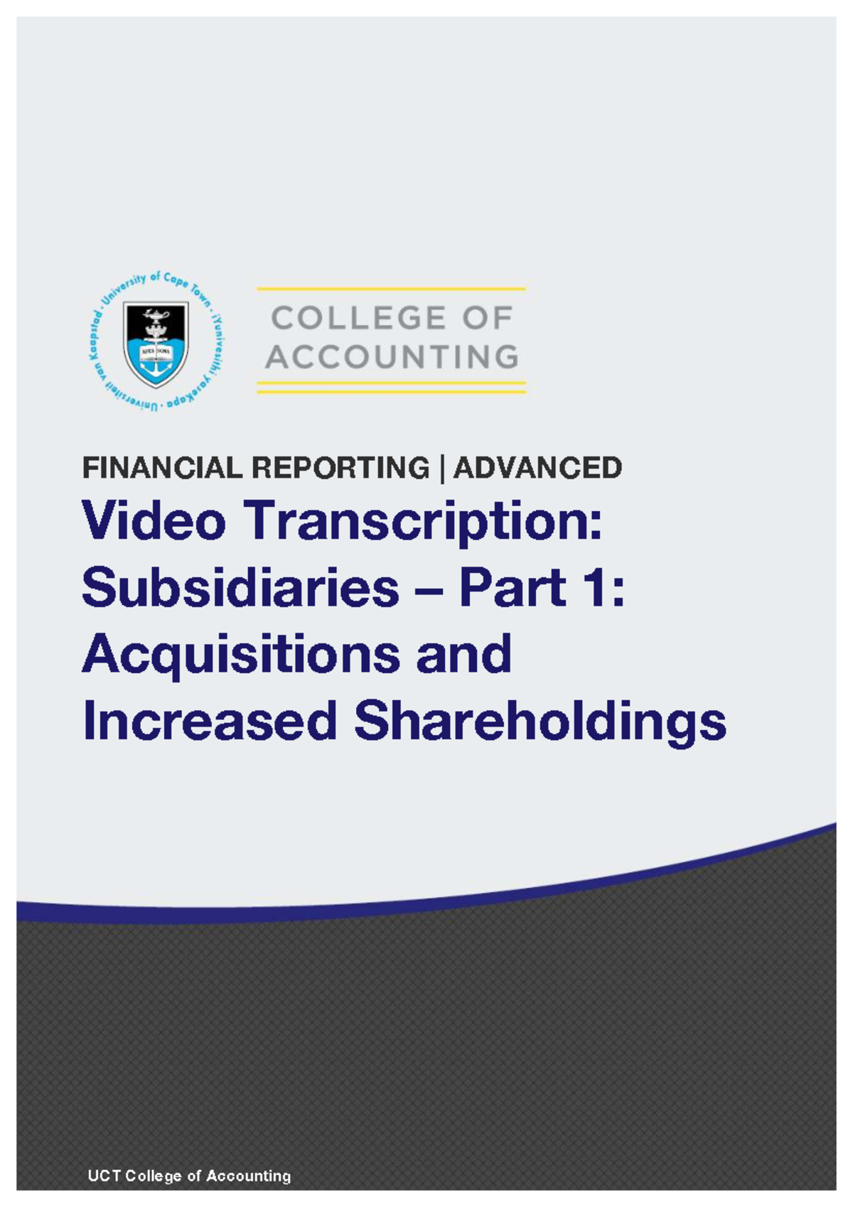 Financial Reporting Advanced (UCT) Video Transcription: Subsidiaries ...