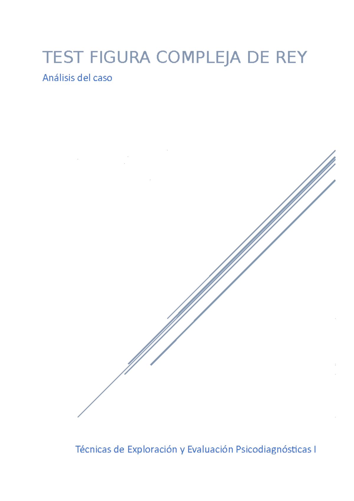 Analisis test Figura compleja de Rey - TEST FIGURA COMPLEJA DE REY ...