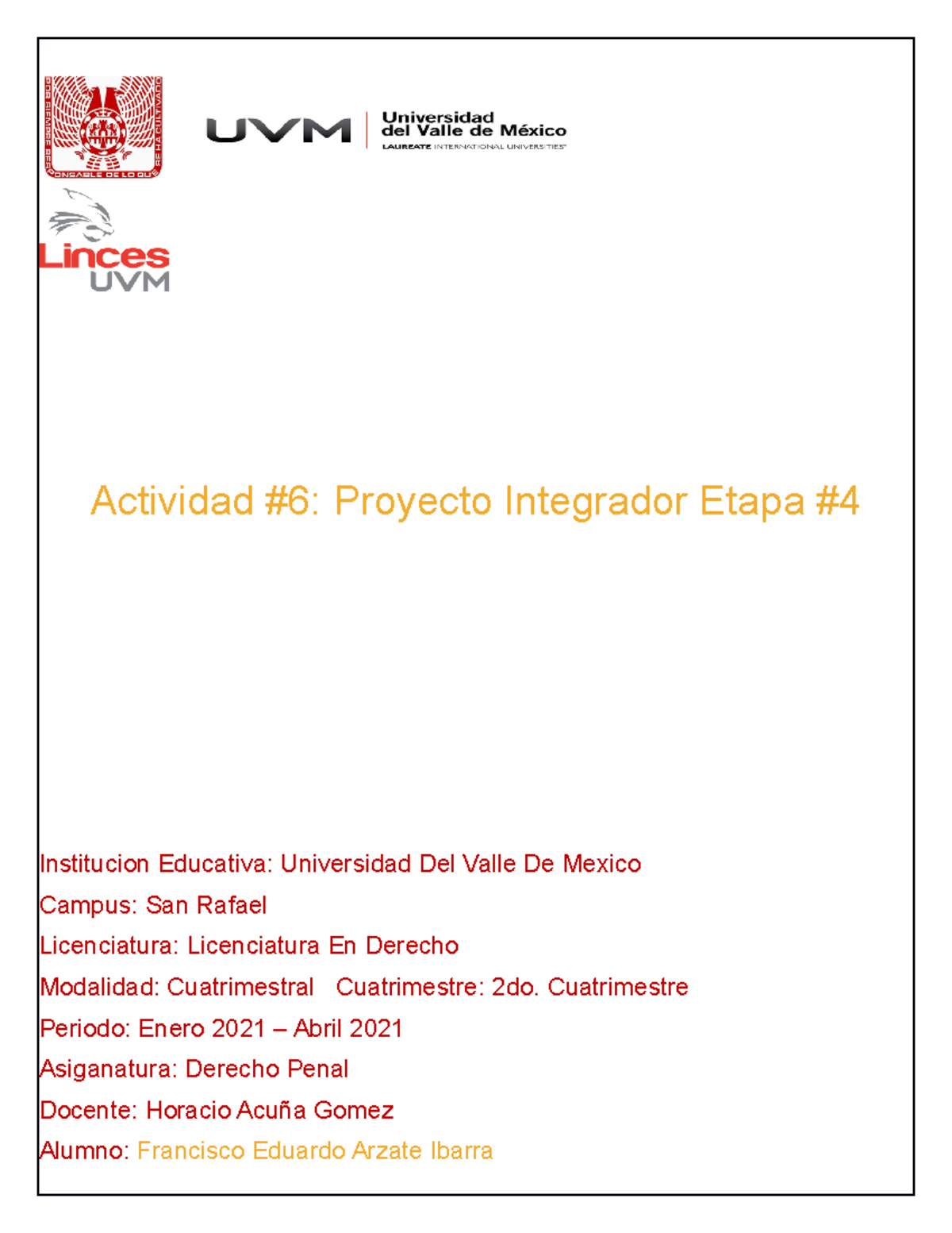 Derecho Penal ACT.6 Proyecto integrador etapa 4 - Actividad #6: Proyecto Integrador Etapa - Studocu