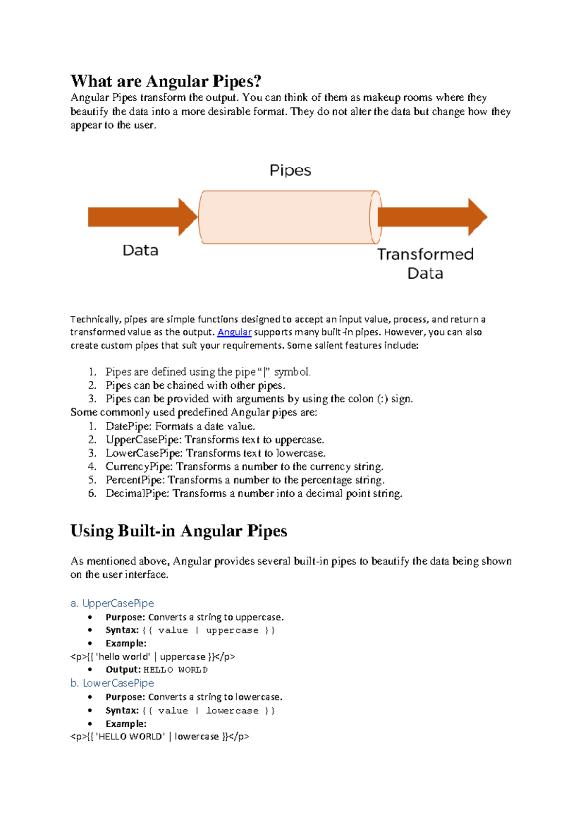 Angular pipes - unit 2 and 3 covers - What are Angular Pipes? Angular Pipes transform the output ...