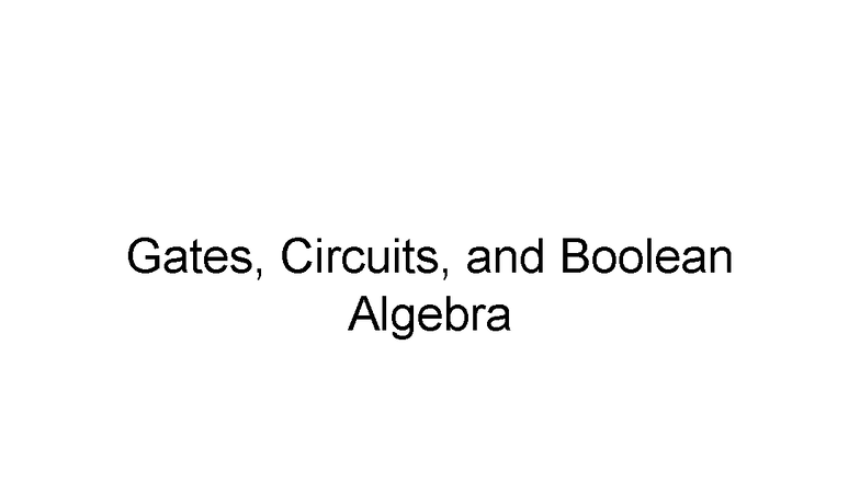 Gates, Circuits, and Boolean Algebra: A Study Guide for CSE 101 - Studocu