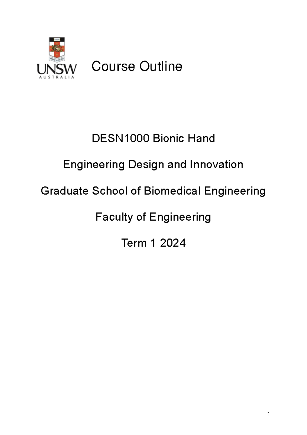 Course Outline biomed 2024 V1 - Course Outline DESN1000 Bionic Hand ...