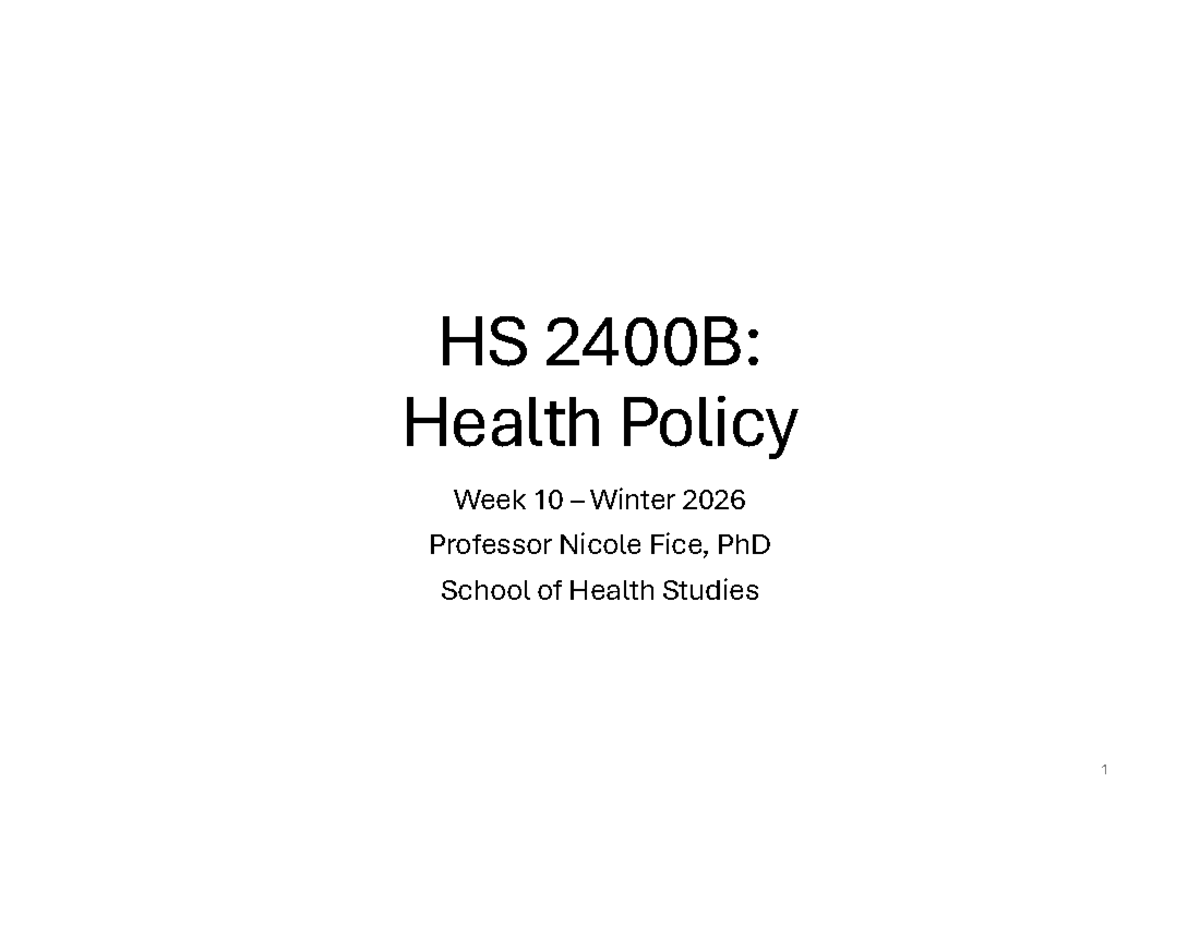 HS 2400B: Health Policy Final Exam Notes for Week 10 Winter 2026 - Studocu