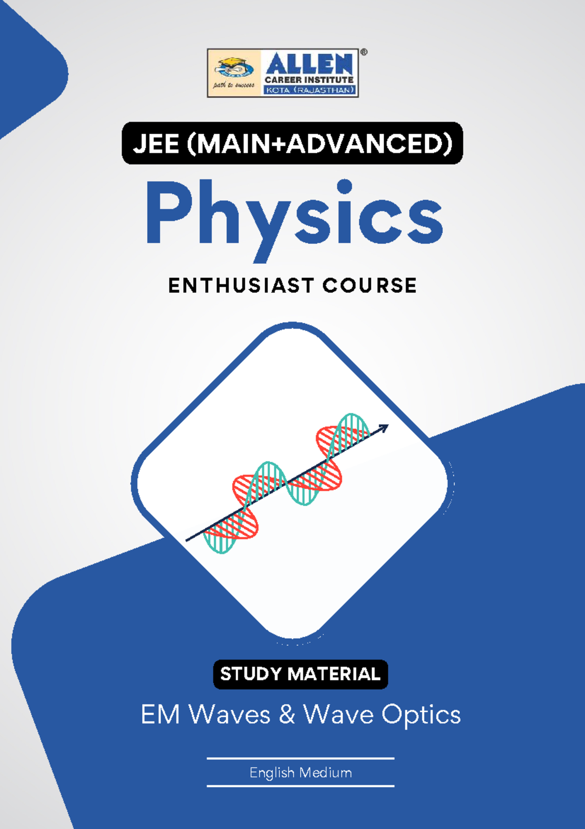 JEE Physics Wave Optics Study Material - EM Waves Overview - Studocu