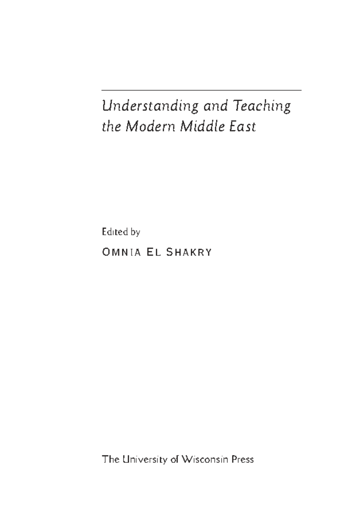 Understanding and Teaching the Modern Middle East: A Critical ...