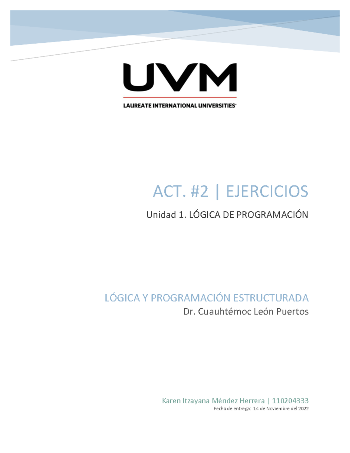A2 Ejercicios Log Yprog - ACT. #2 | EJERCICIOS Unidad 1. LÓGICA DE PROGRAMACIÓN Karen Itzayana ...