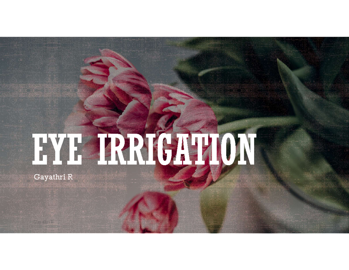 MED 19 - BSc Eye Irrigation Procedure: Techniques & Aftercare - Studocu