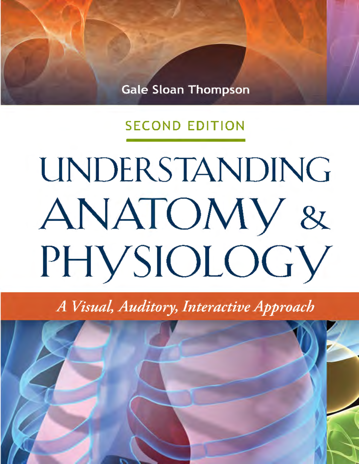 Understanding Anatomy & Physiology (2nd Ed.) - A Comprehensive Overview ...