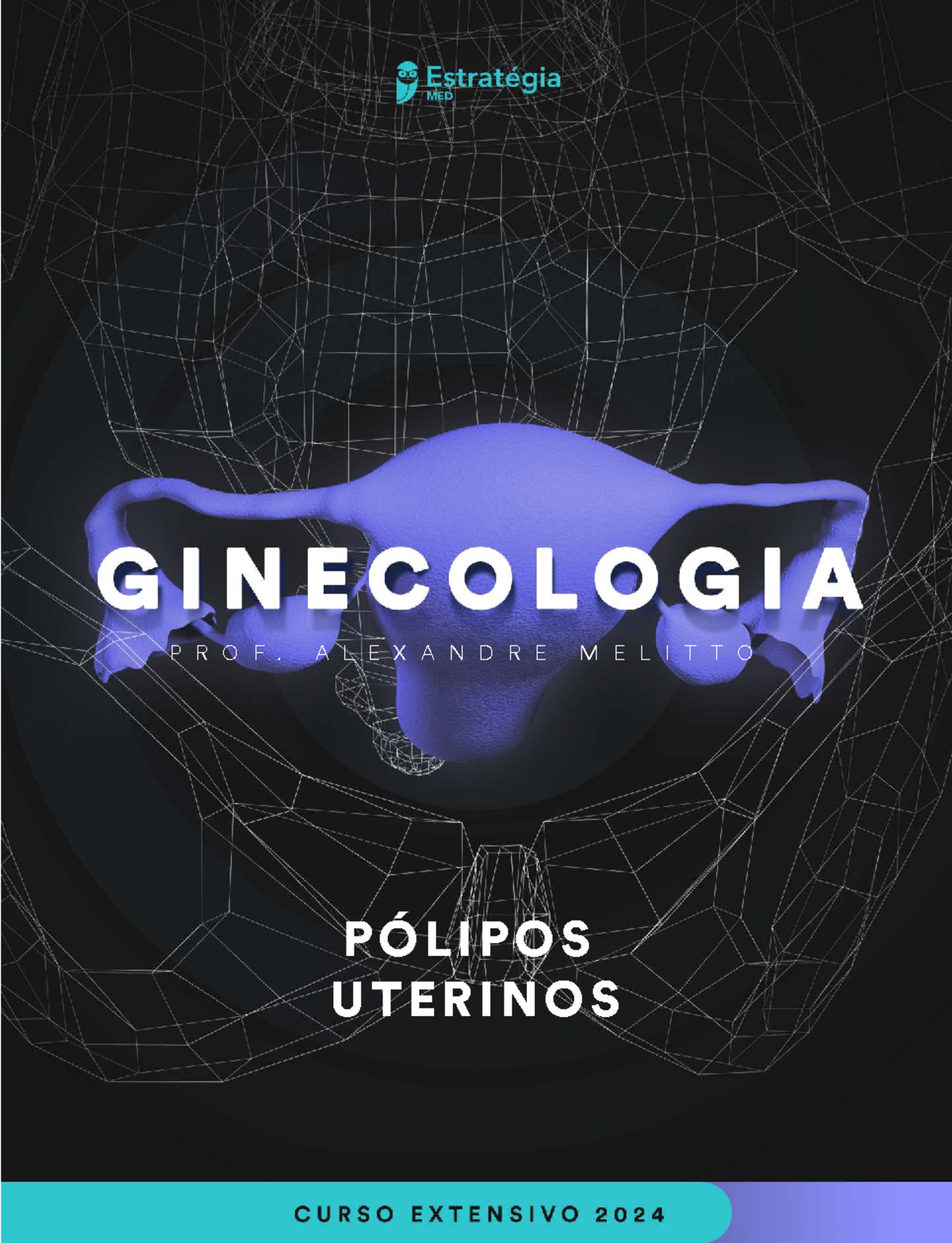 Pólipos Uterinos: Material Preparatório para Ginecologia - Prof ...