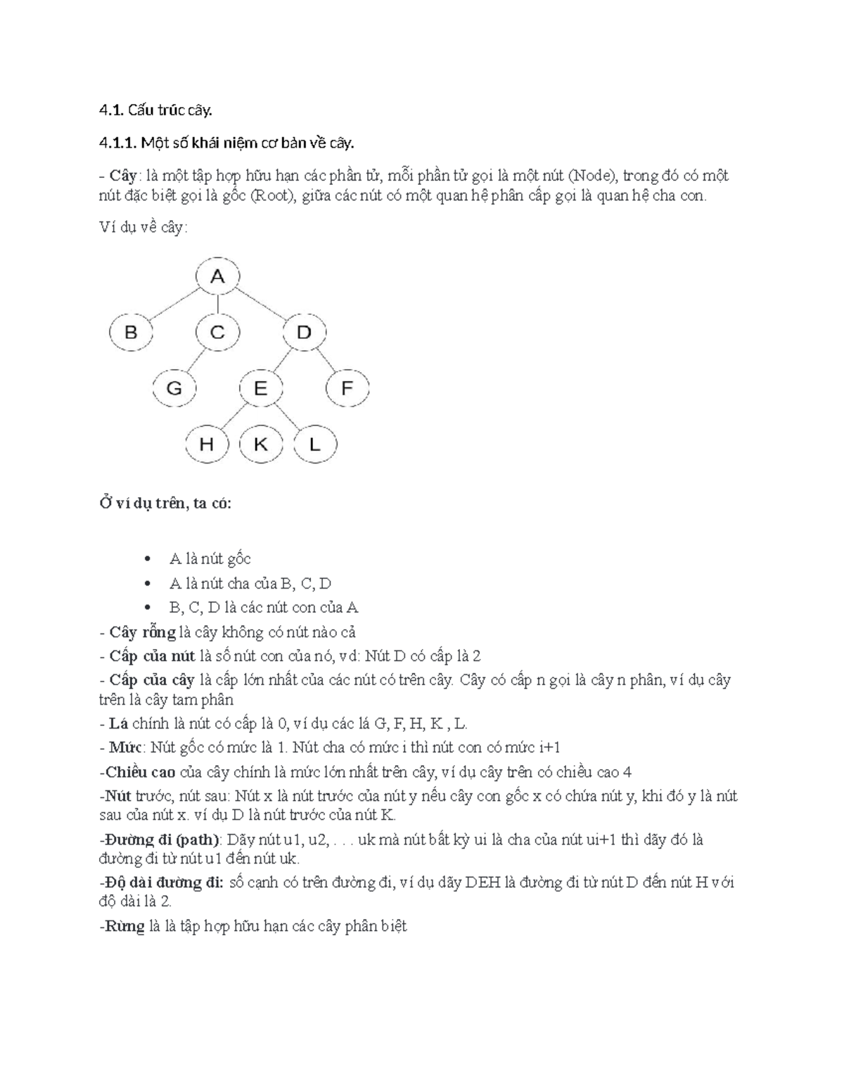 Nội dung - Cấu trúc cây. 4.1. Một số khái niệm cơ bản về cây. Cây: là ...