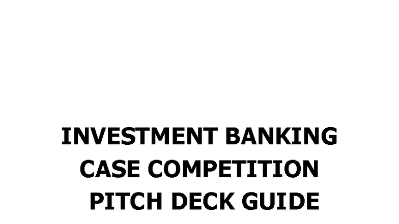 Investment Banking Case Comp Pitch Deck Guide (2025) - Studocu