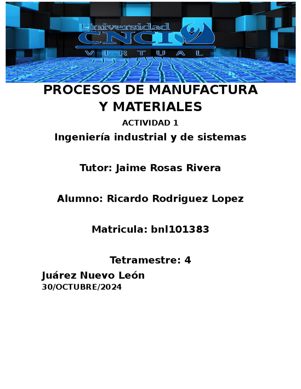 Procesos DE Manufactura Y Materiales ACT - PROCESOS DE MANUFACTURA Y MATERIALES ACTIVIDAD 1 ...