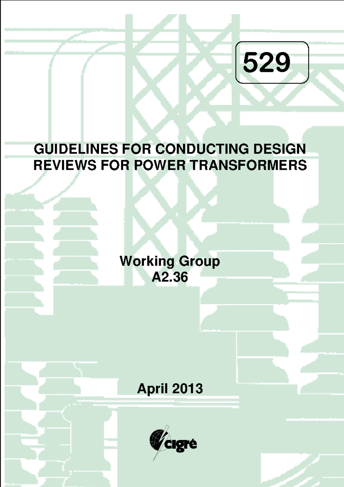CIGRÉ TB 529: Design Review Guidelines for Power Transformers - Studocu