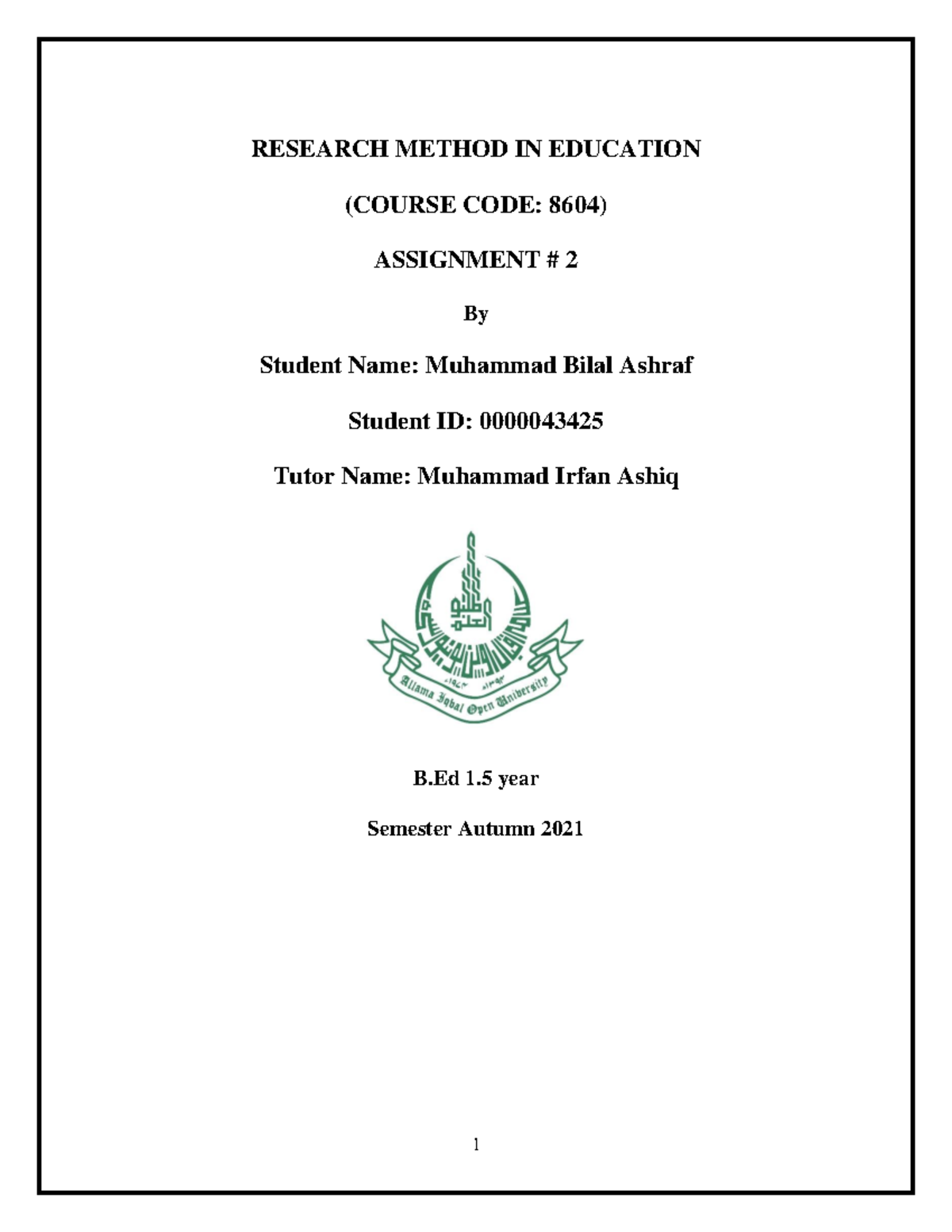 Assignment No 2 (8604) - solved - RESEARCH METHOD IN EDUCATION (COURSE CODE: 8604) ASSIGNMENT ...