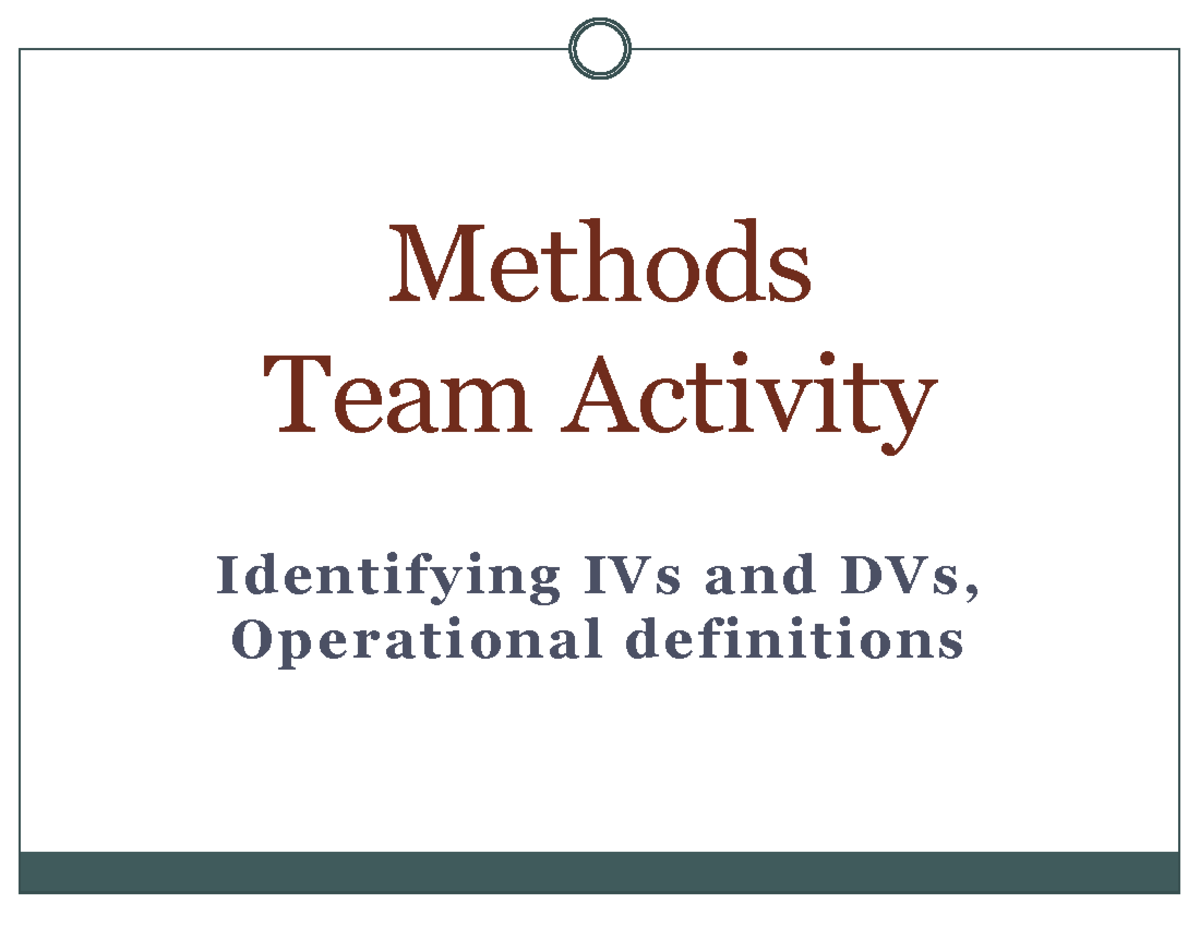 Methods Team Activity: Identifying IVs and DVs in Research Ideas - Studocu