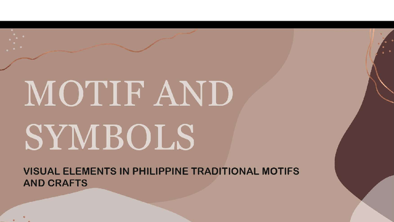 MOTIFS & SYMBOLS IN PHILIPPINE TRADITIONAL ARTS (ARTAPP 1) - Studocu