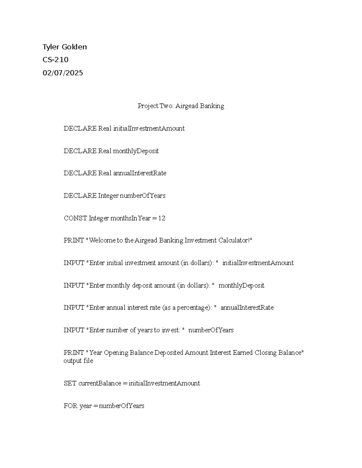 Document 4 - Pseudocode for project 2 - Tyler Golden CS- 02/07/ Project Two: Airgead Banking ...