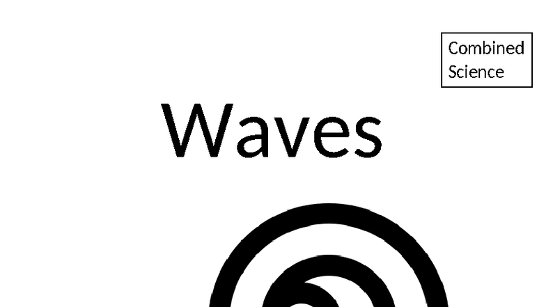 Waves Combined Science 1 & 2: Key Concepts and Revision Notes - Studocu