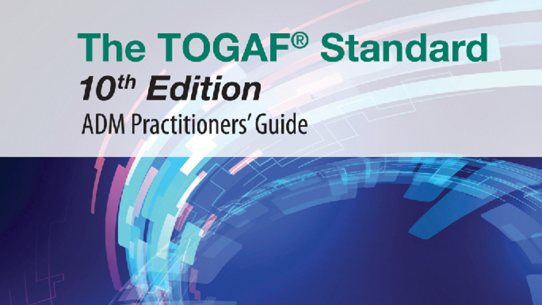 The Standard, 10th Edition ADM Guide: TOGAF Framework Insights - Studocu