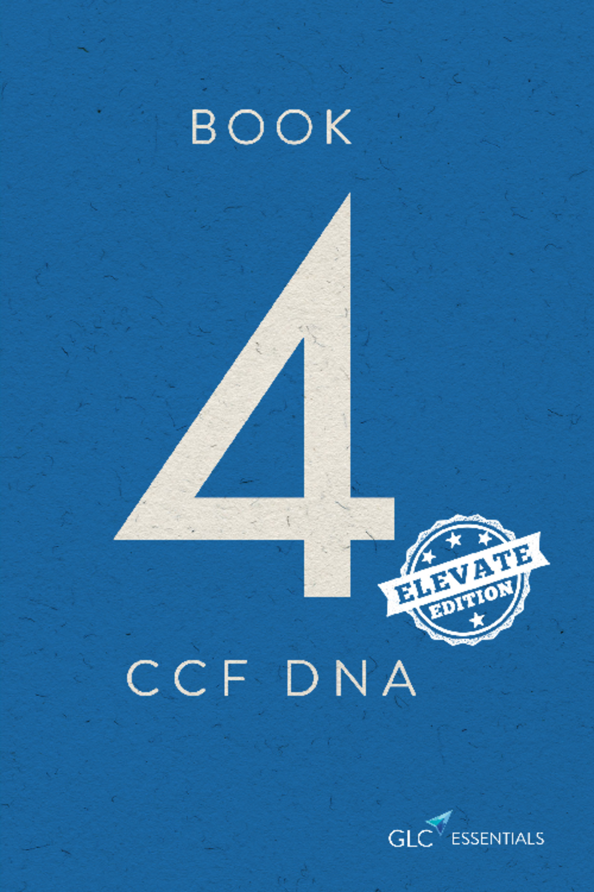 BOOK 4: CCF DNA (Elevate Edition) Study Guide and Workbook - Studocu