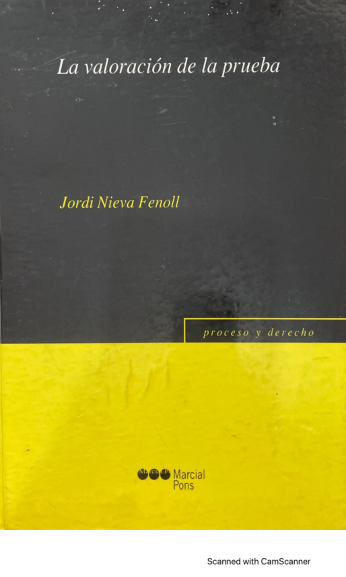 Valoración de la Prueba - Análisis Histórico de Jordi Nieva Fenoll ...