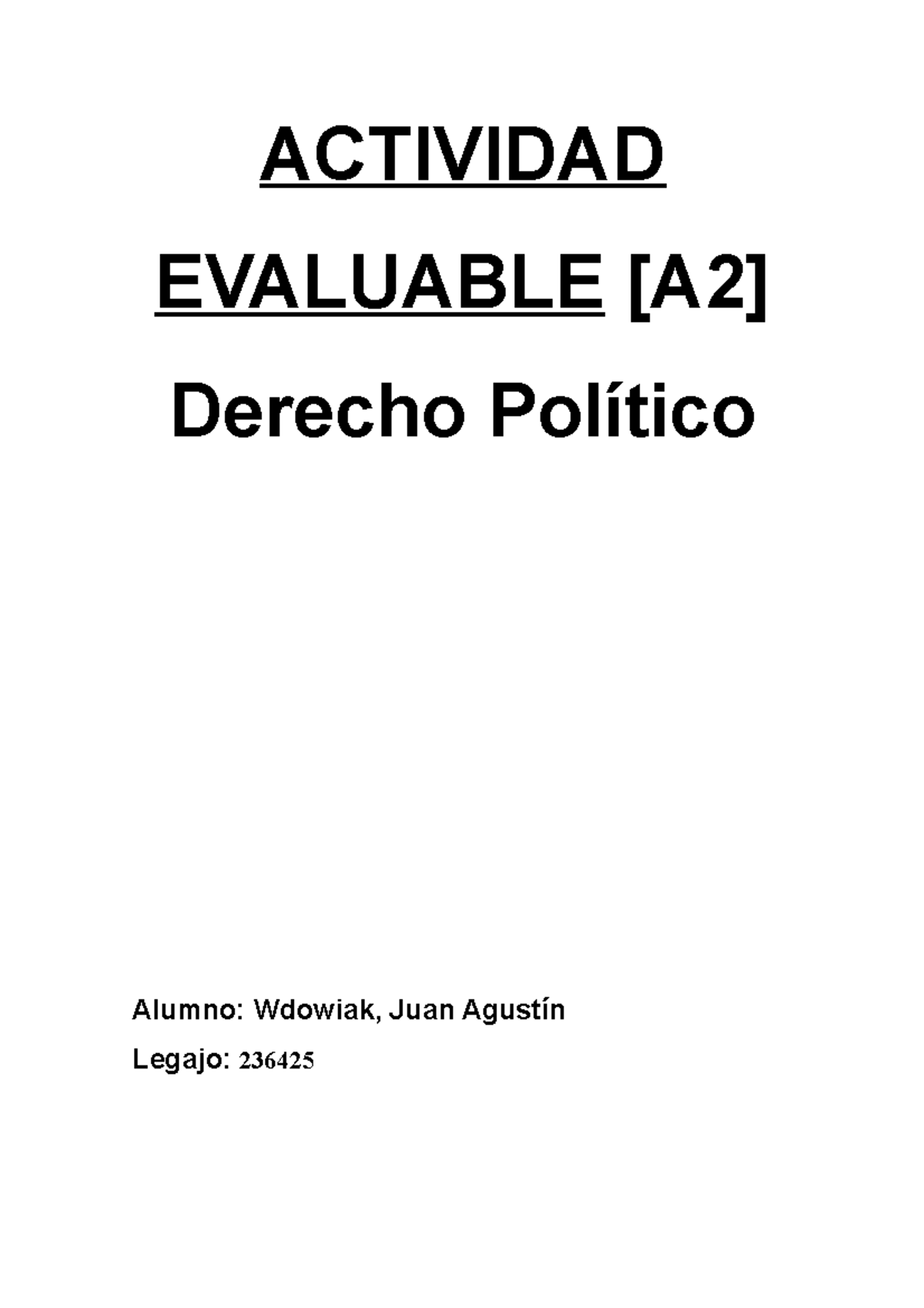 Actividad Evaluable a2 - ACTIVIDAD EVALUABLE [A2] Derecho Político Alumno: Wdowiak, Juan Agustín ...